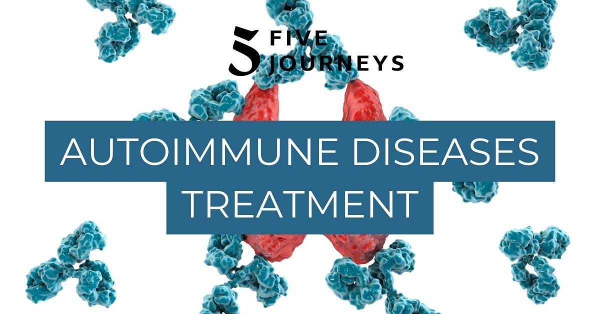 Autoimmune Diseases Treatment | Five Journeys