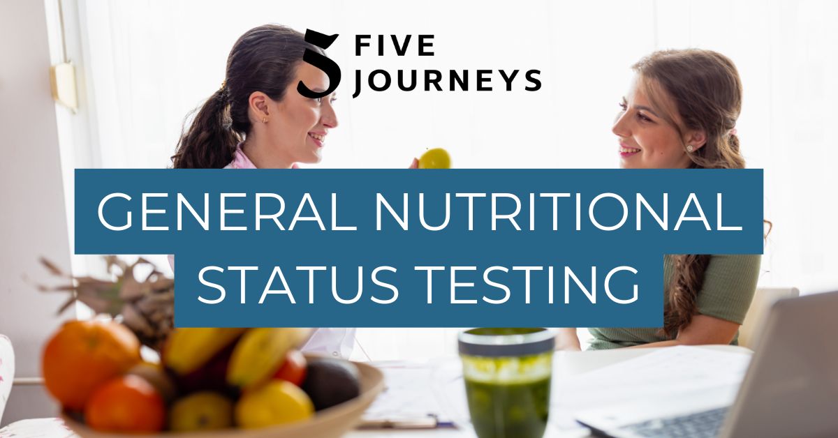 Nutritional Assessment & Testing | Five Journeys